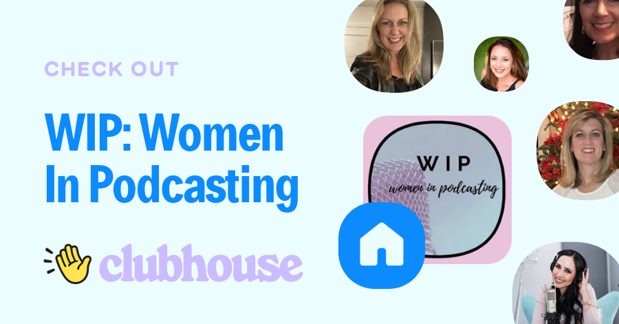 WIP: Women In Podcasting