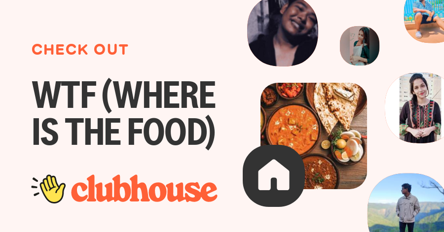 WTF (WHERE IS THE FOOD)