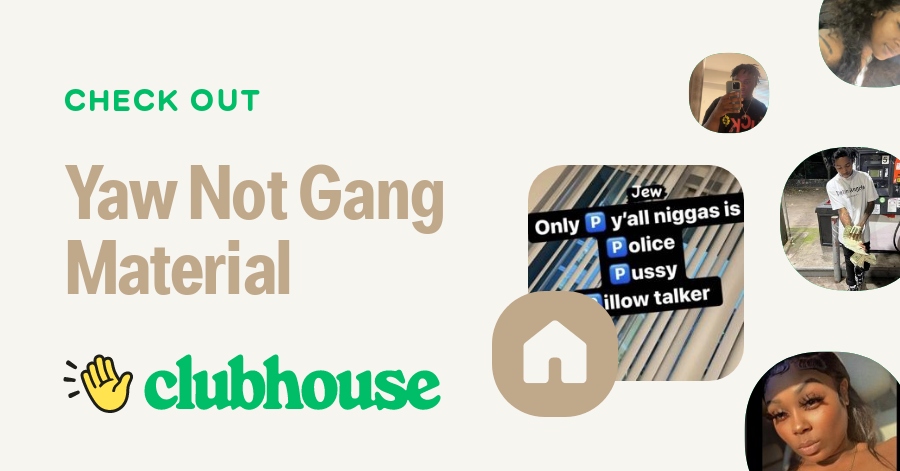 Yaw Not Gang Material