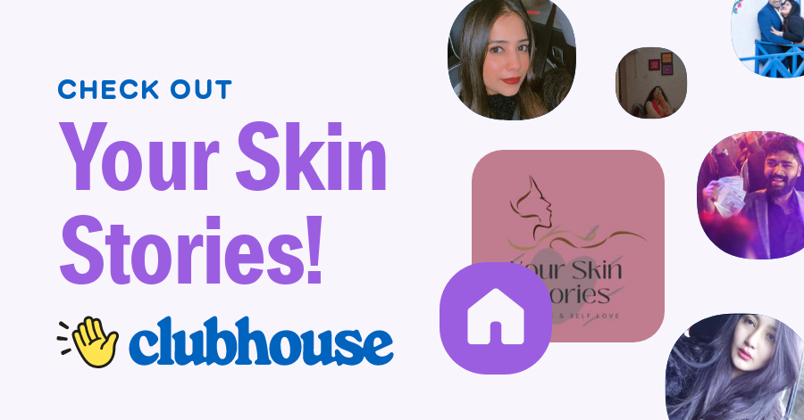 Your Skin Stories!