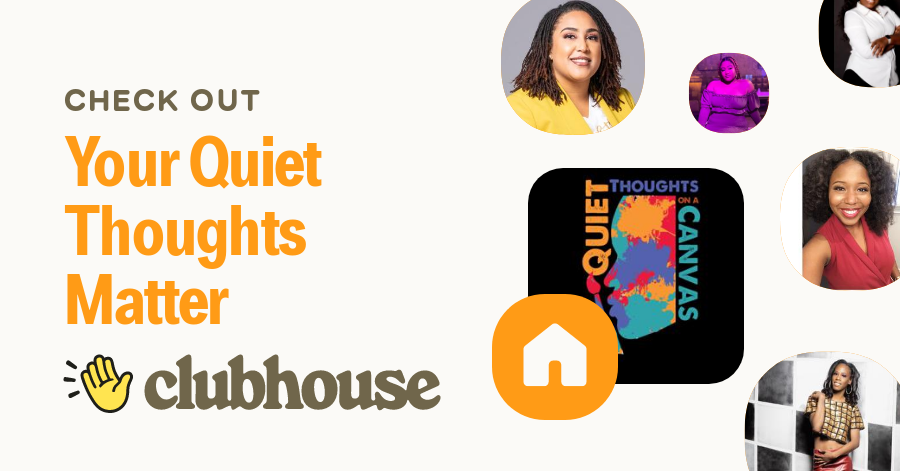 Your Quiet Thoughts Matter