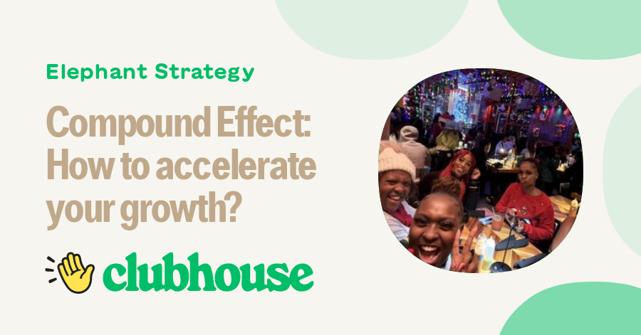 Compound Effect: How to accelerate your growth?