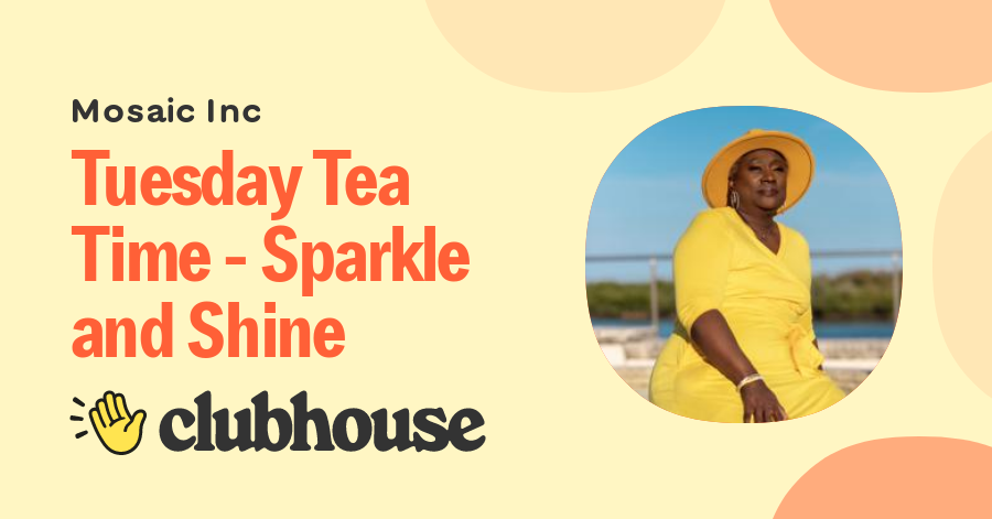 Tuesday Tea Time - Sparkle and Shine