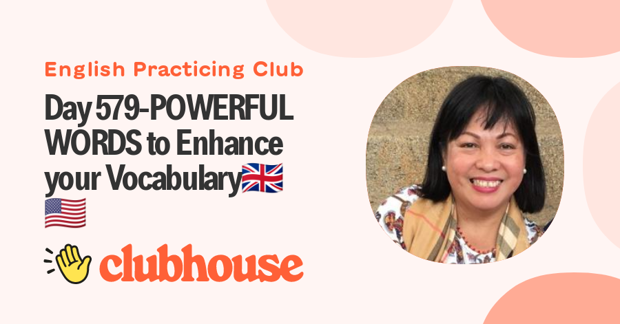 Day 579-POWERFUL WORDS to Enhance your Vocabulary🇬🇧🇺🇸