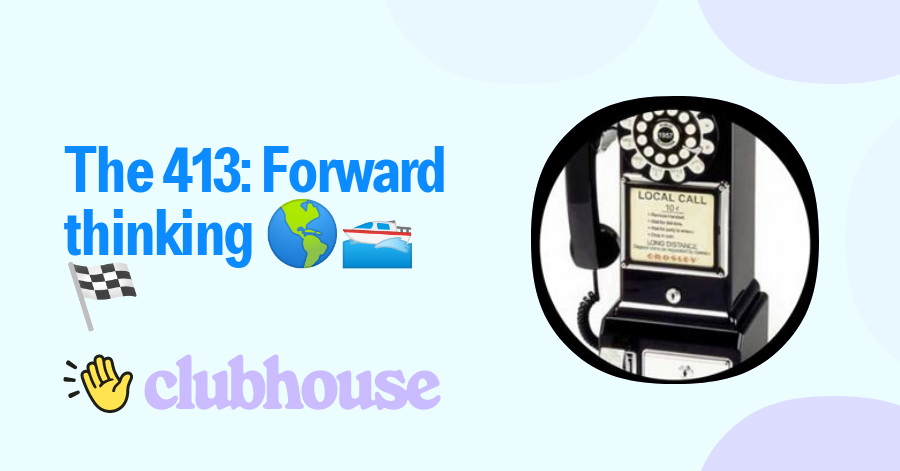 The 413: Forward thinking 🌎🛥️🏁