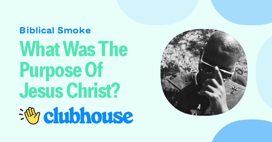 What Was The Purpose Of Jesus Christ?