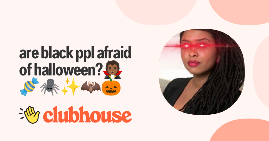 are black ppl afraid of halloween?🧛🏾🍬🕷 🦇🎃
