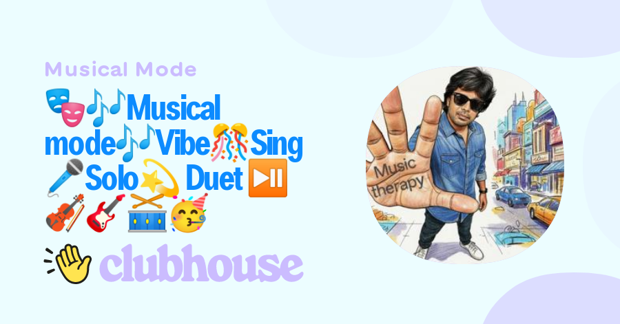 🎭🎶Musical mode🎶Vibe🎊Sing🎤Solo💫 Duet ⏯️🎻🎸🥁🥳