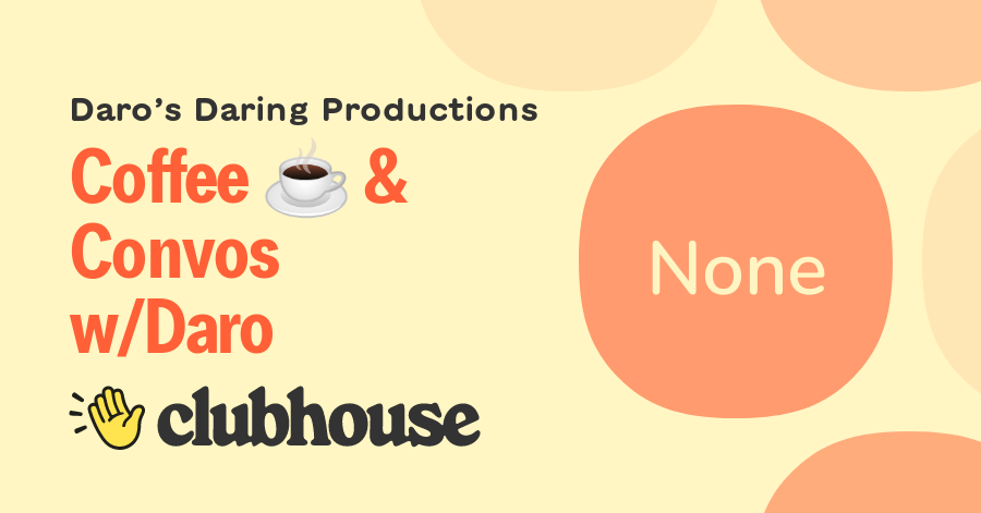 Join Coffee ☕️ & Convos w/Daro