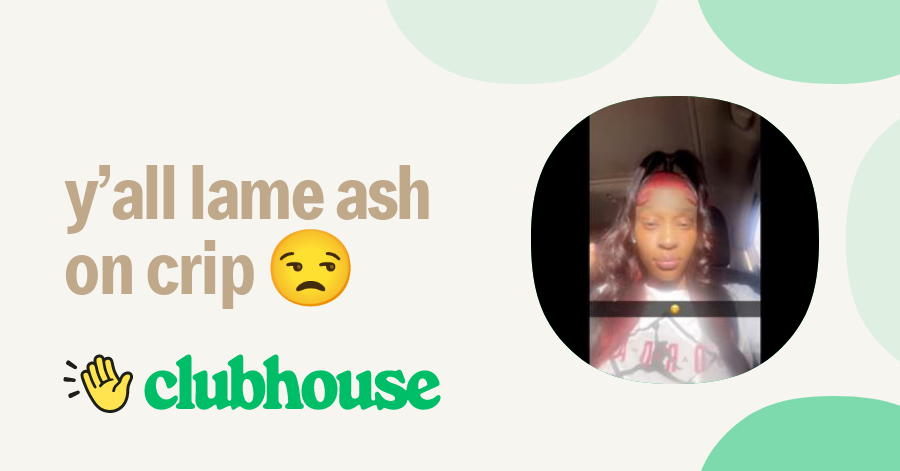 y’all lame ash on crip 😒