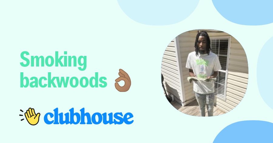 Smoking backwoods 👌🏽