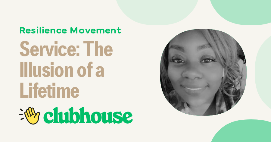 Service: The Illusion of a Lifetime