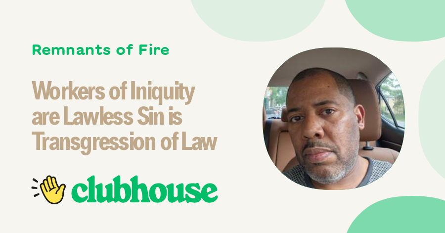 Workers of Iniquity are Lawless Sin is Transgression of Law