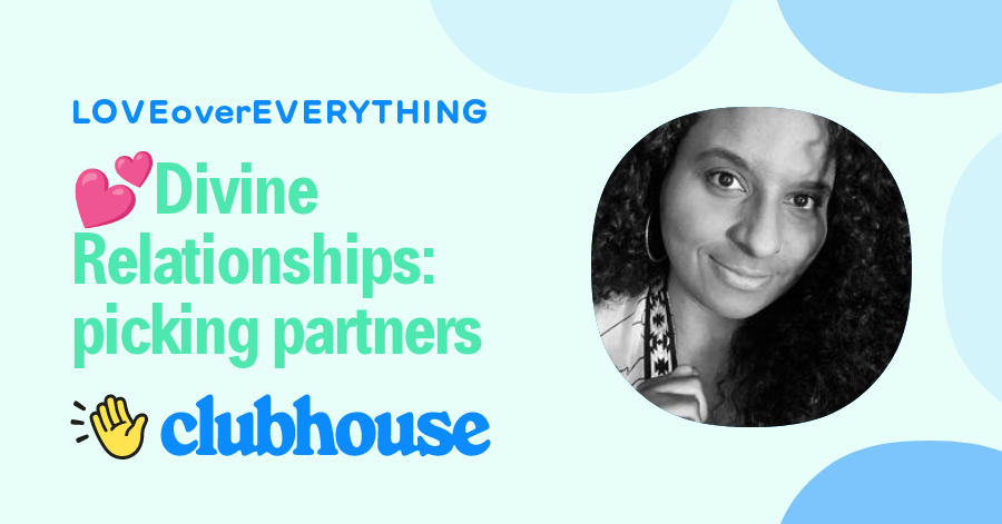 💕Divine Relationships: picking partners