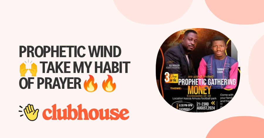 PROPHETIC WIND 🙌 TAKE MY HABIT OF PRAYER🔥🔥