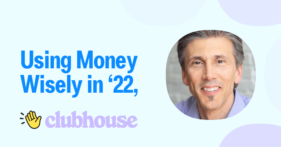 Using Money Wisely in ‘22,