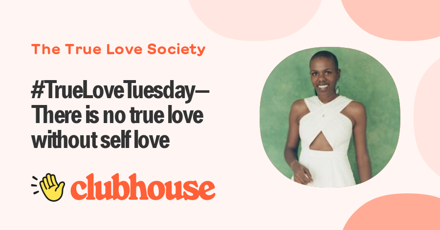 #TrueLoveTuesday—There is no true love without self love