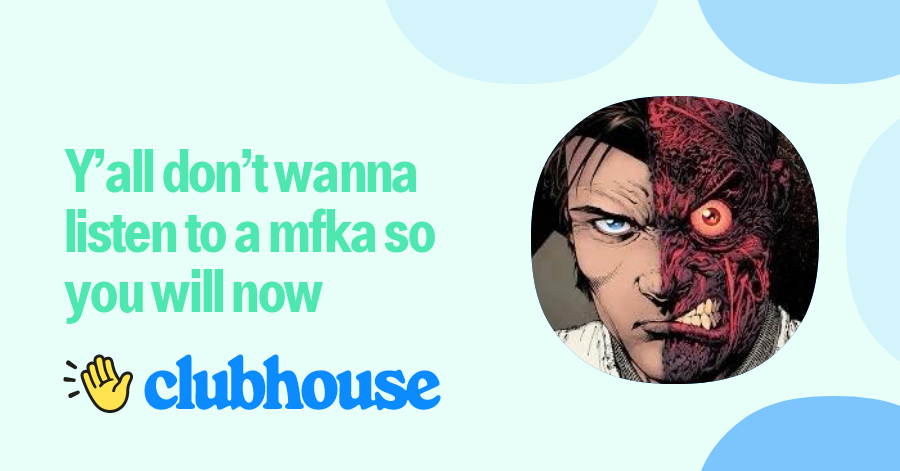 Y’all don’t wanna listen to a mfka so you will now