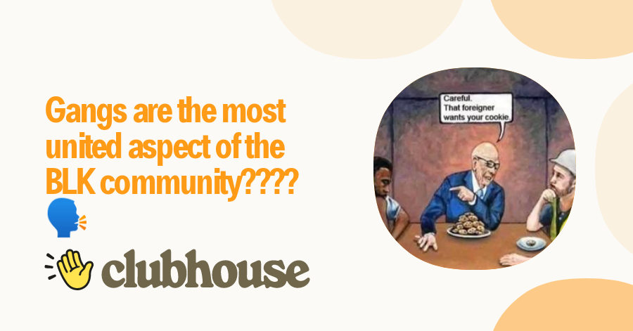 Join Gangs are the most united aspect of the BLK community????🗣