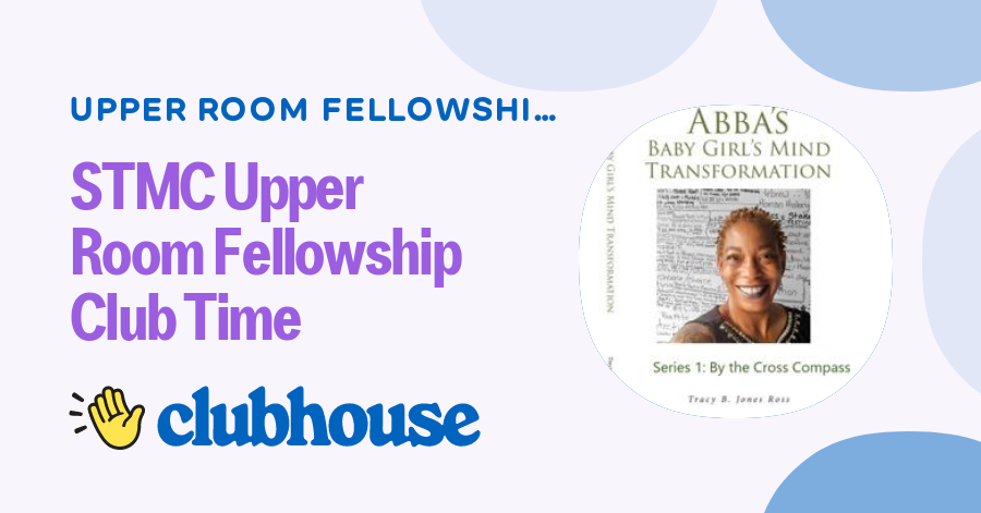 Join STMC Upper Room Fellowship Club Time