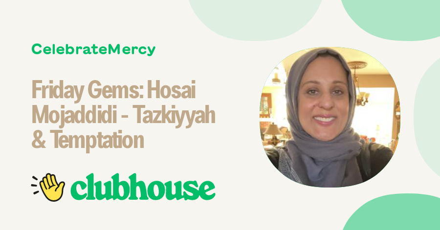 Friday Gems: Hosai Mojaddidi - Tazkiyyah & Temptation