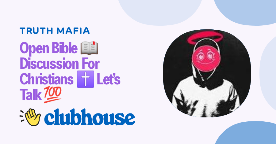 Open Bible 📖 Discussion For Christians ️ Let’s Talk 💯