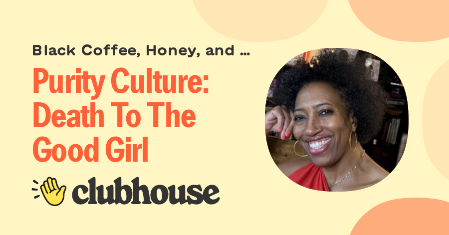 Purity Culture: Death To The Good Girl