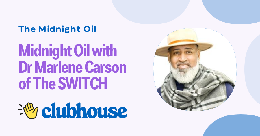 Midnight Oil with Dr Marlene Carson of The SWITCH