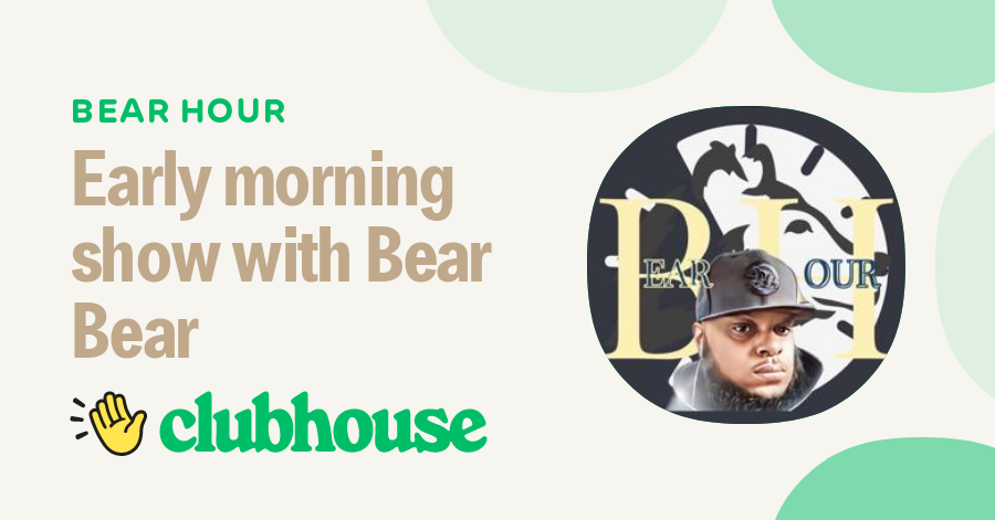 Early morning show with Bear Bear