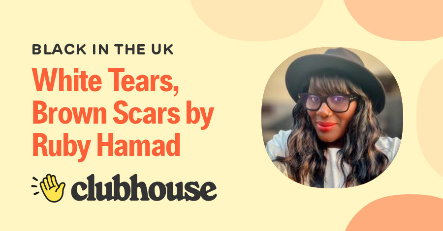 White Tears, Brown Scars by Ruby Hamad