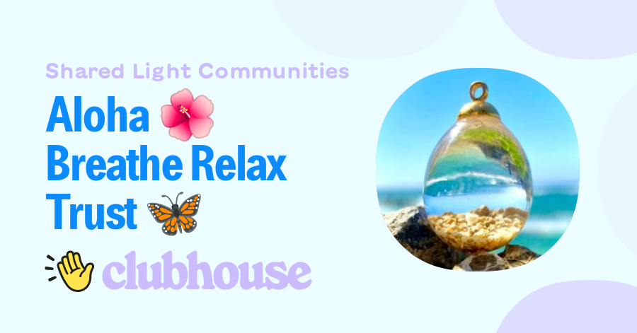 Aloha 🌺 Breathe Relax Trust 🦋