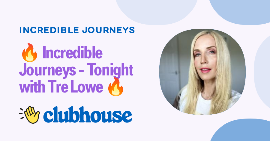 🔥 Incredible Journeys - Tonight with Tre Lowe 🔥