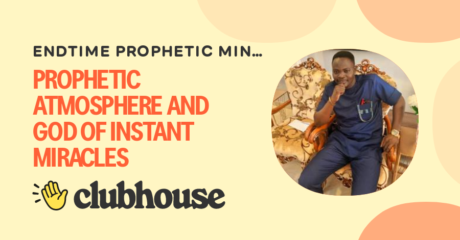 PROPHETIC ATMOSPHERE AND GOD OF INSTANT MIRACLES
