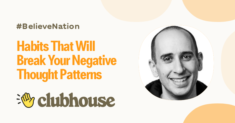 Habits That Will Break Your Negative Thought Patterns