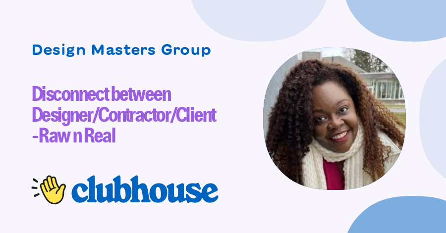 Disconnect between Designer/Contractor/Client -Raw n Real