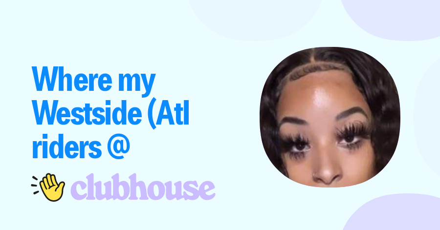 Where my Westside (Atl riders