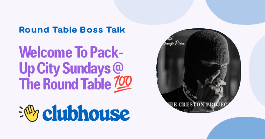 Welcome To Pack-Up City Sundays @ The Round Table 💯