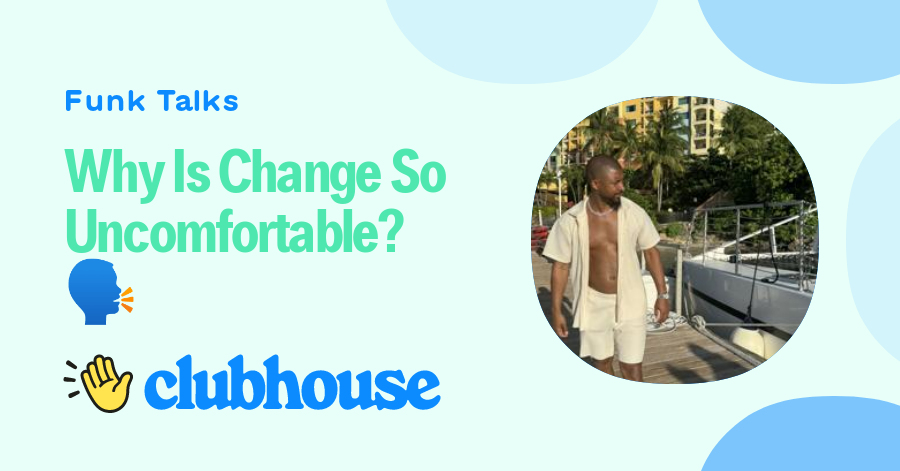 Join Why Is Change So Uncomfortable? 🗣️