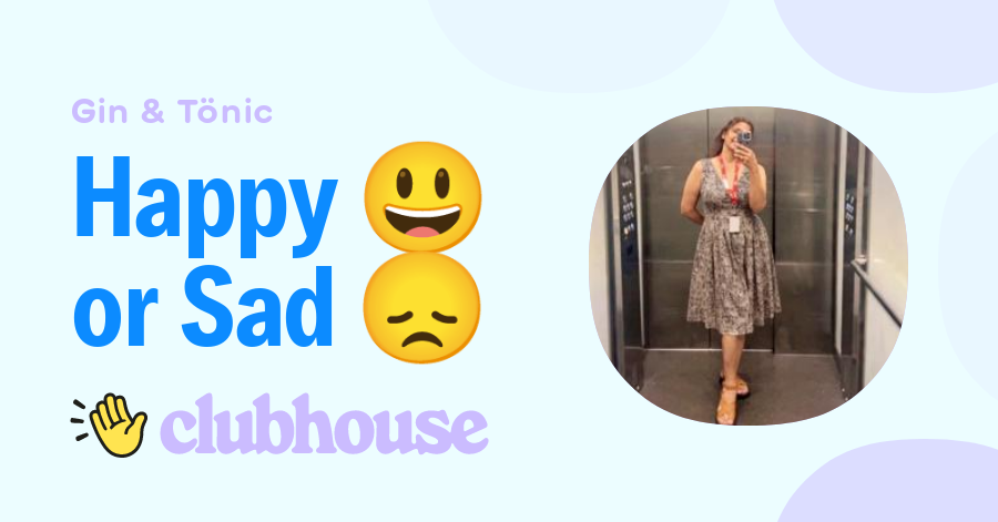 Happy 😃 or Sad 😞