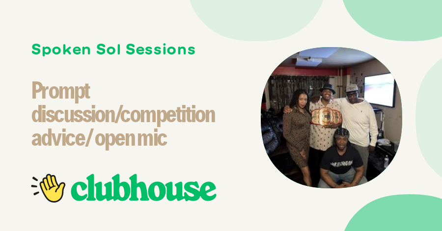 Prompt discussion/competition advice/ open mic