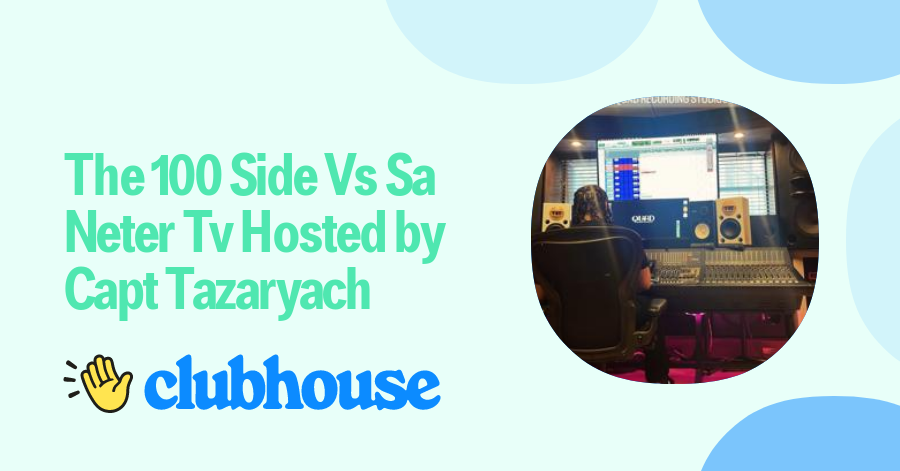 Join The 100 Side Vs Sa Neter Tv Hosted by Capt Tazaryach