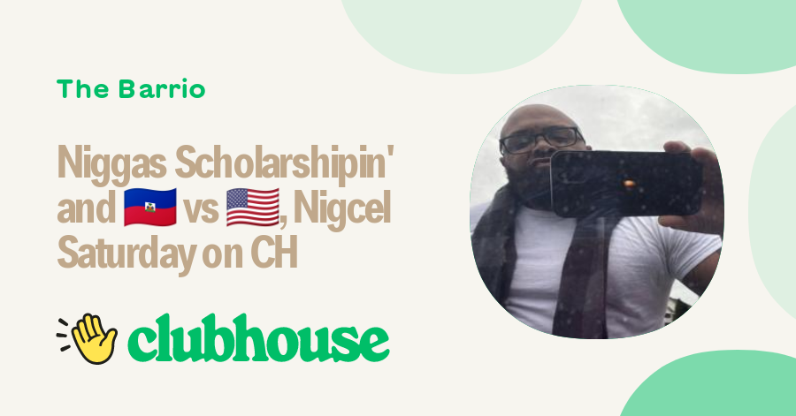 Niggas Scholarshipin' and 🇭🇹 vs 🇺🇸, Nigcel Saturday on CH