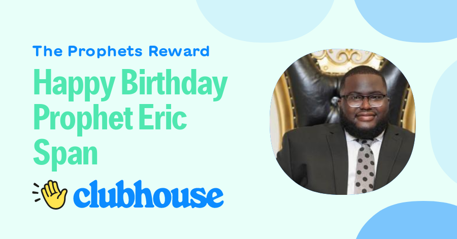 Happy Birthday Prophet Eric Span