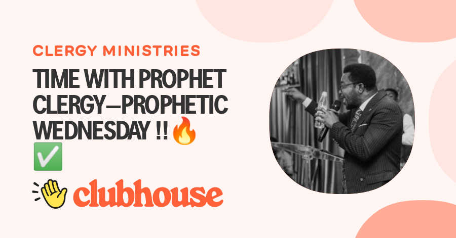 TIME WITH PROPHET CLERGY—PROPHETIC WEDNESDAY ‼️🔥