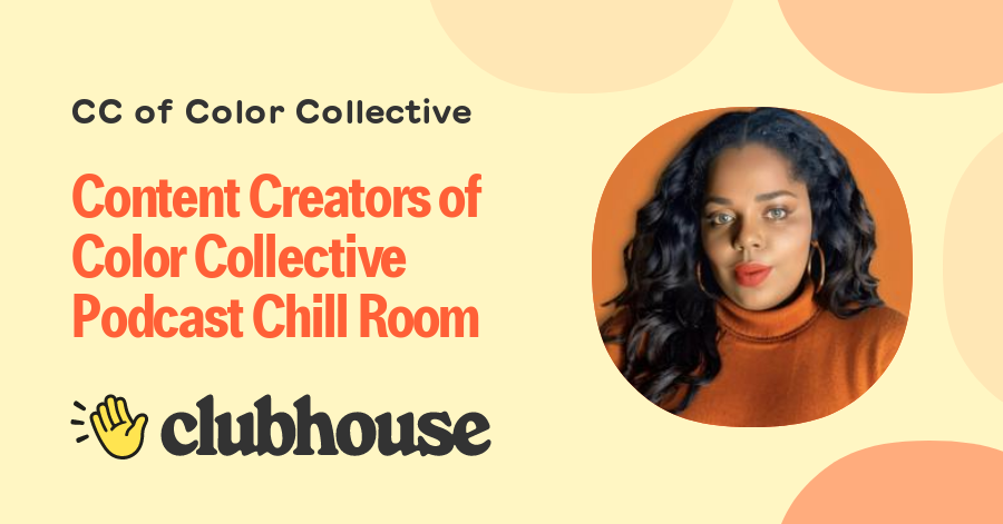 Content Creators of Color Collective Podcast Chill Room