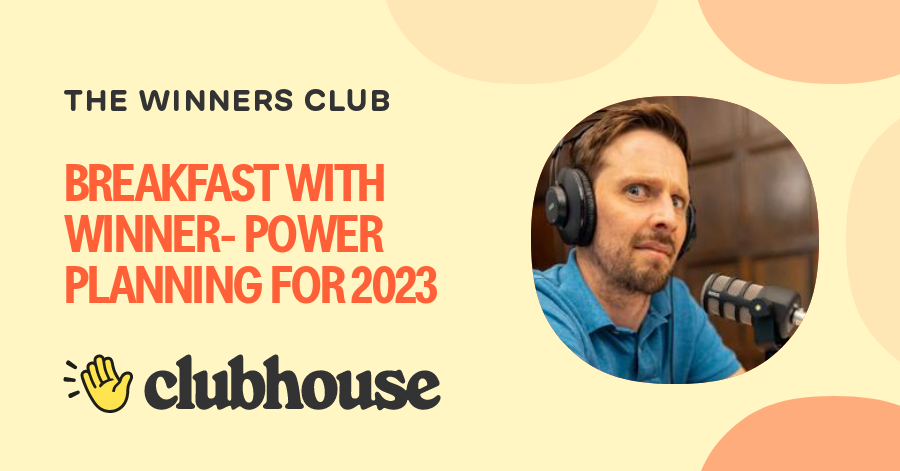 BREAKFAST WITH WINNER- POWER PLANNING FOR 2023