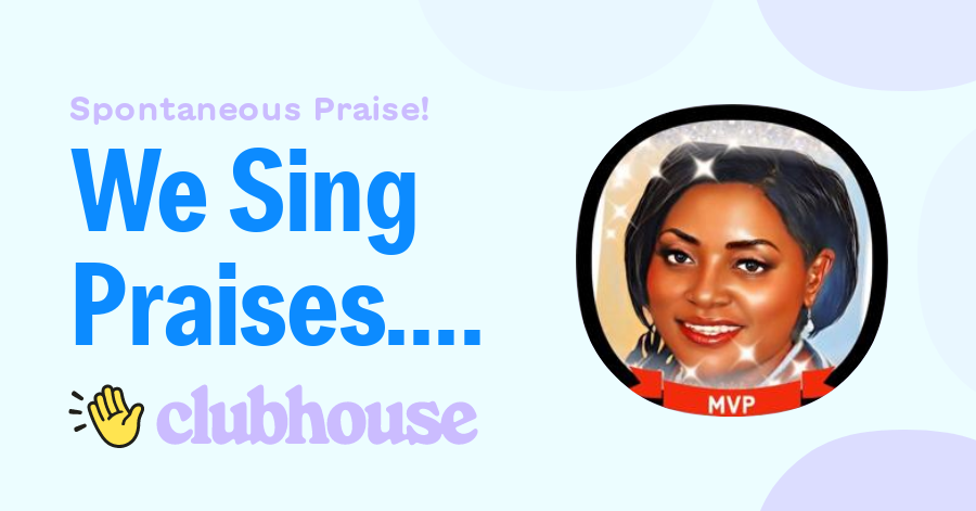 We Sing Praises....
