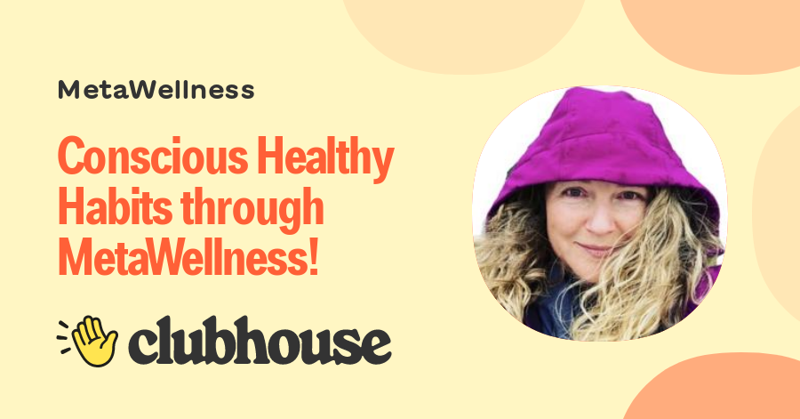 Conscious Healthy Habits through MetaWellness!