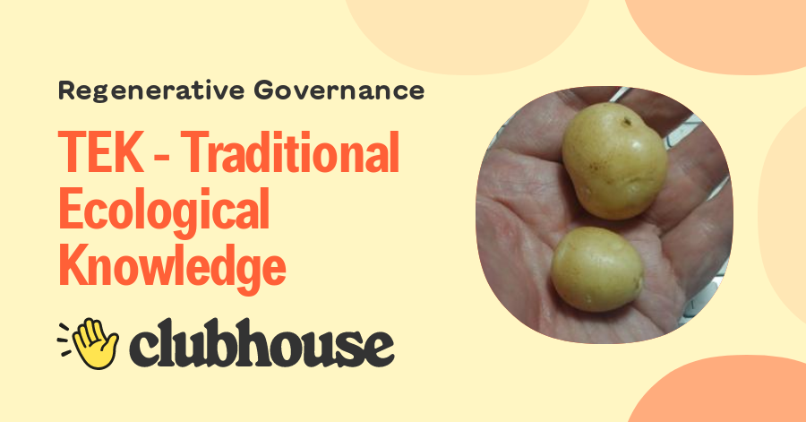 TEK - Traditional Ecological Knowledge