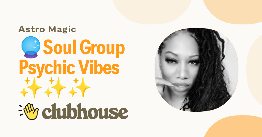 🔮Soul Group Psychic Vibes - Astro Magic